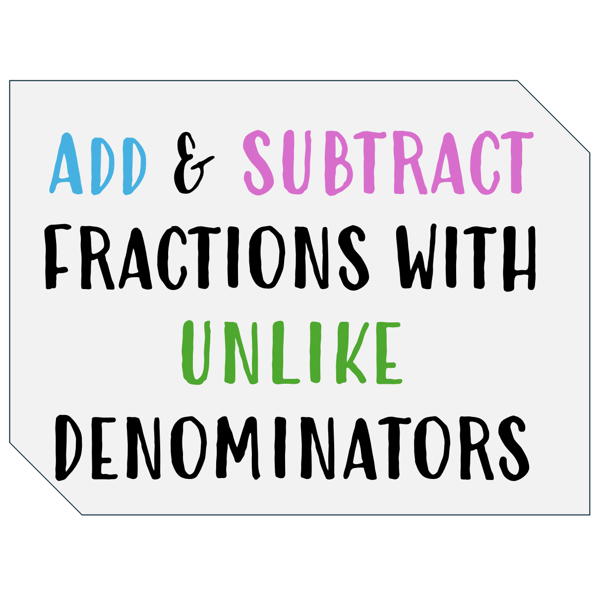 Addition and Subtraction of Fractions with Different Denominators ...